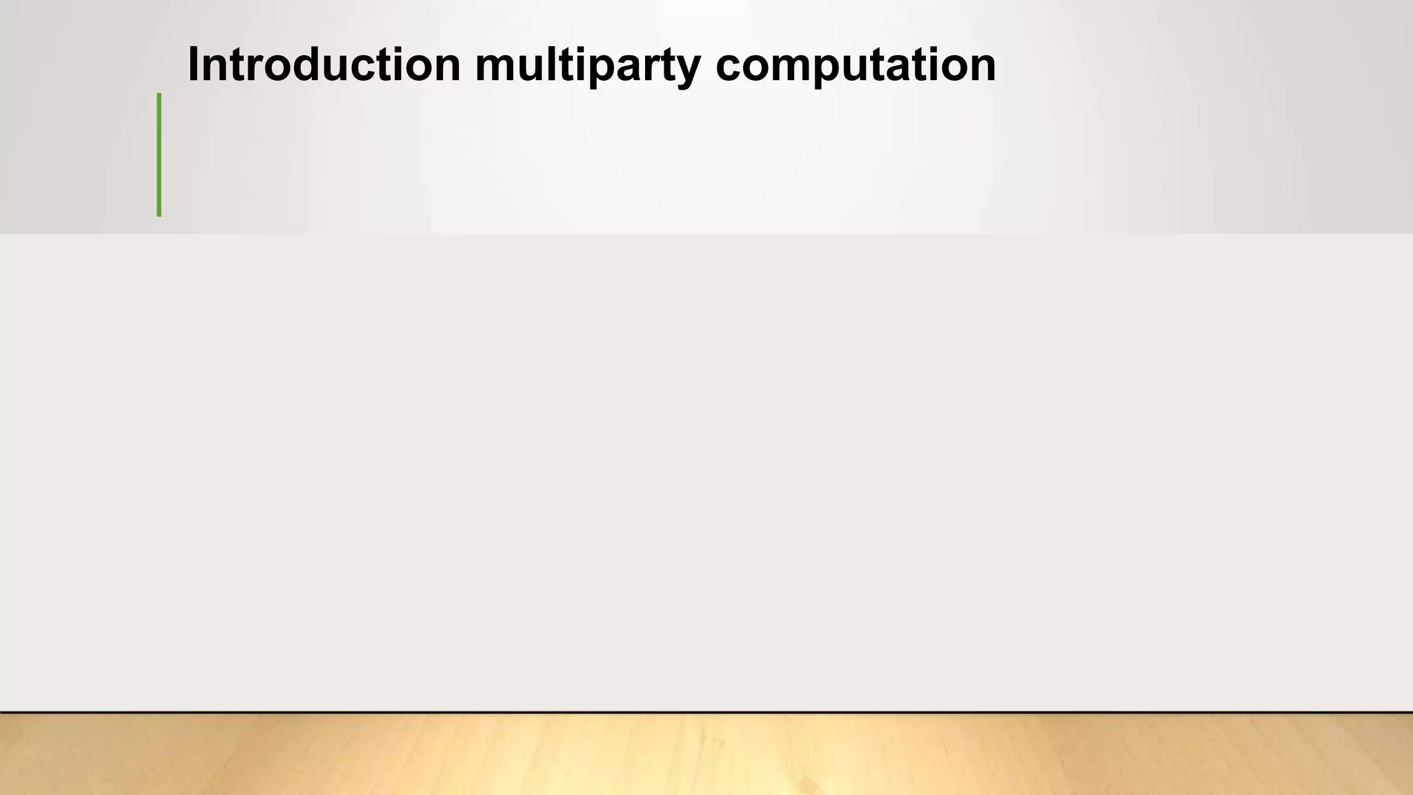 Introduction multiparty computation | PPT Introduction multiparty computation | PPT