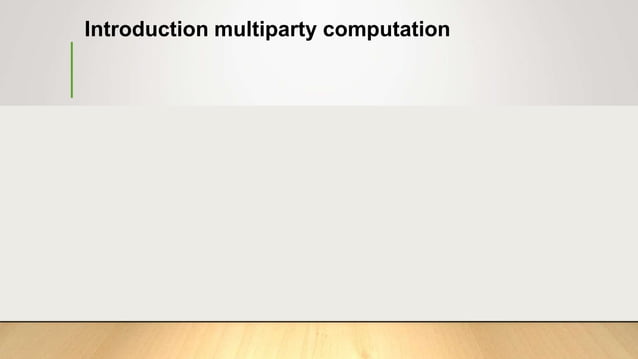 Introduction multiparty computation | PPT