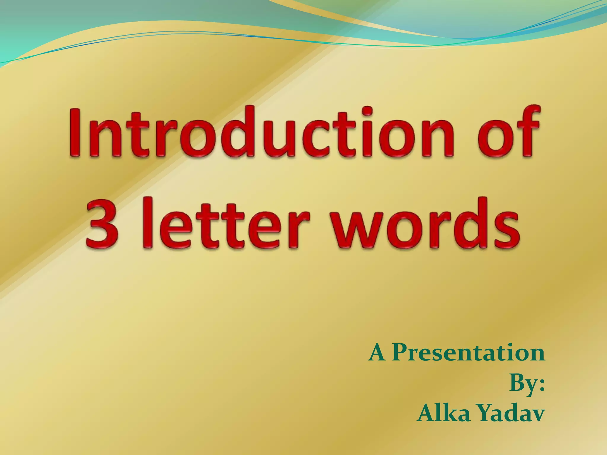 Introduction of 3 letter words | PPTX