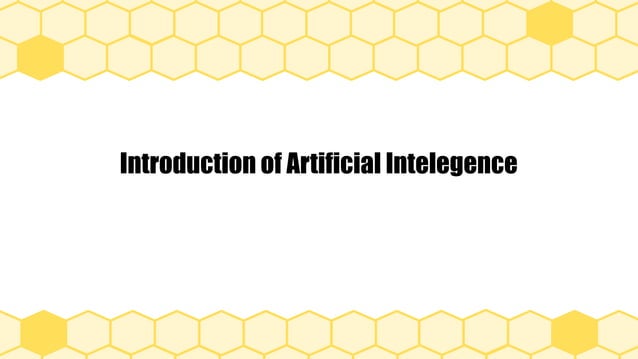 Introduction of Artificial Intelligence (AI) | PPT