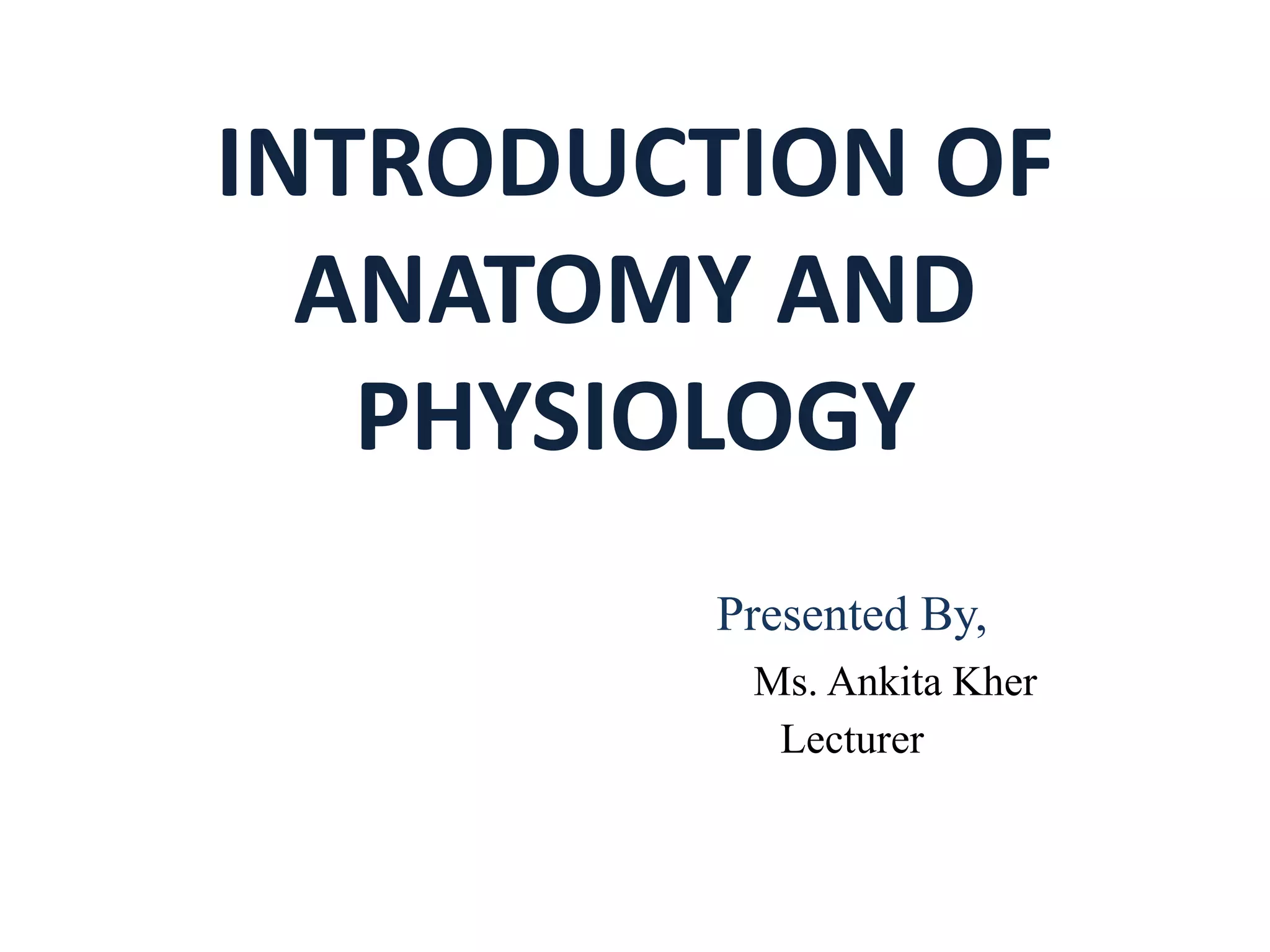 Introduction of Anatomy and Physiology Unit -I | PPTX