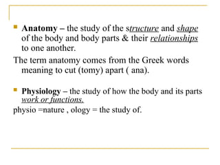 INTRODUCTION OF ANATOMY & PHYSIOLOGY.ppt