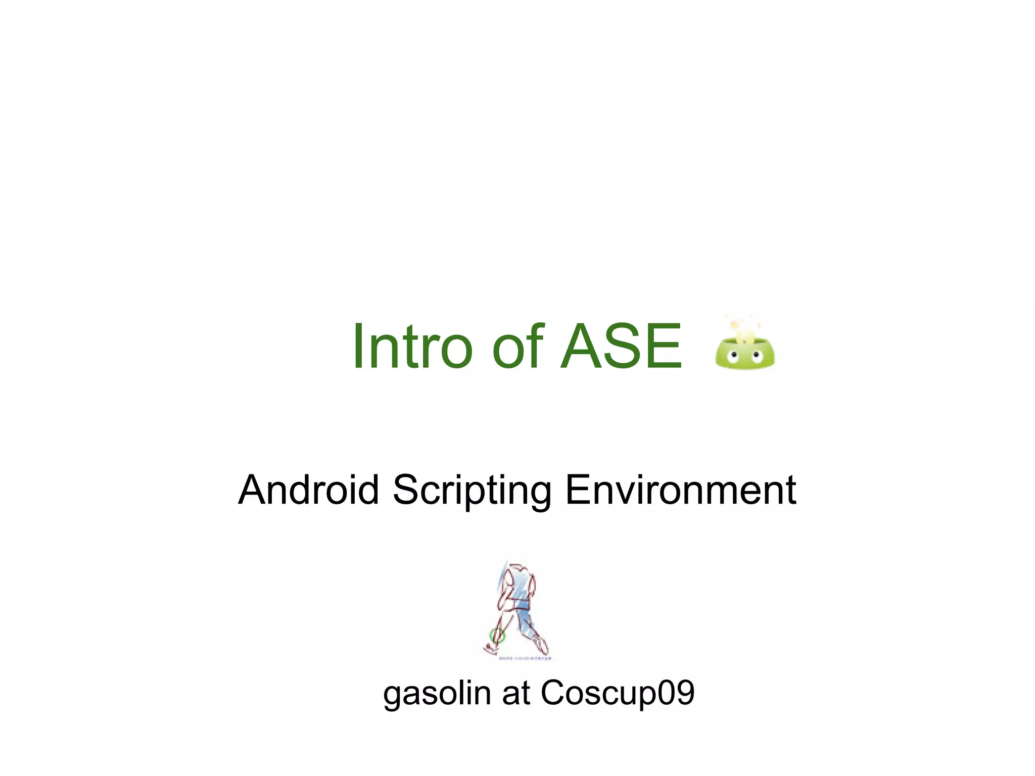 Introduction Of Android Scripting Environment | PPT Introduction Of Android Scripting Environment | PPT