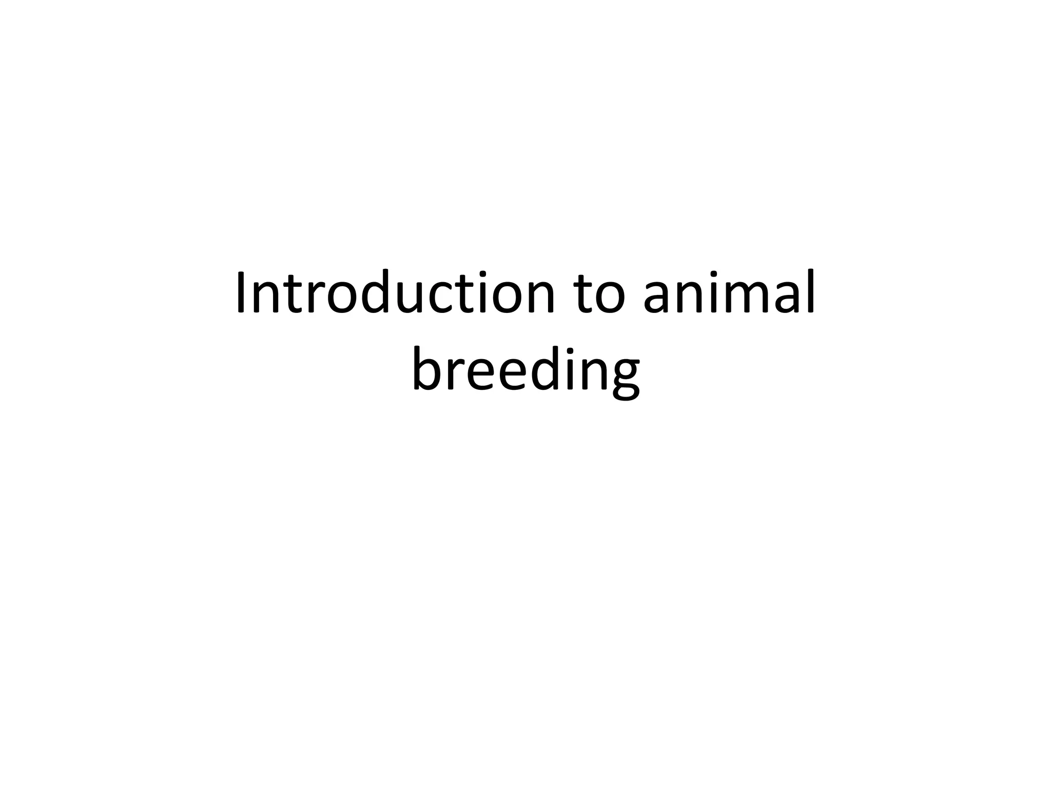 Animal Science: Introduction of Animal Breeding.pptx