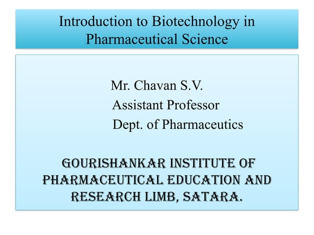 Introduction of biotechnology in Pharmaceutical Sciences.pptx
