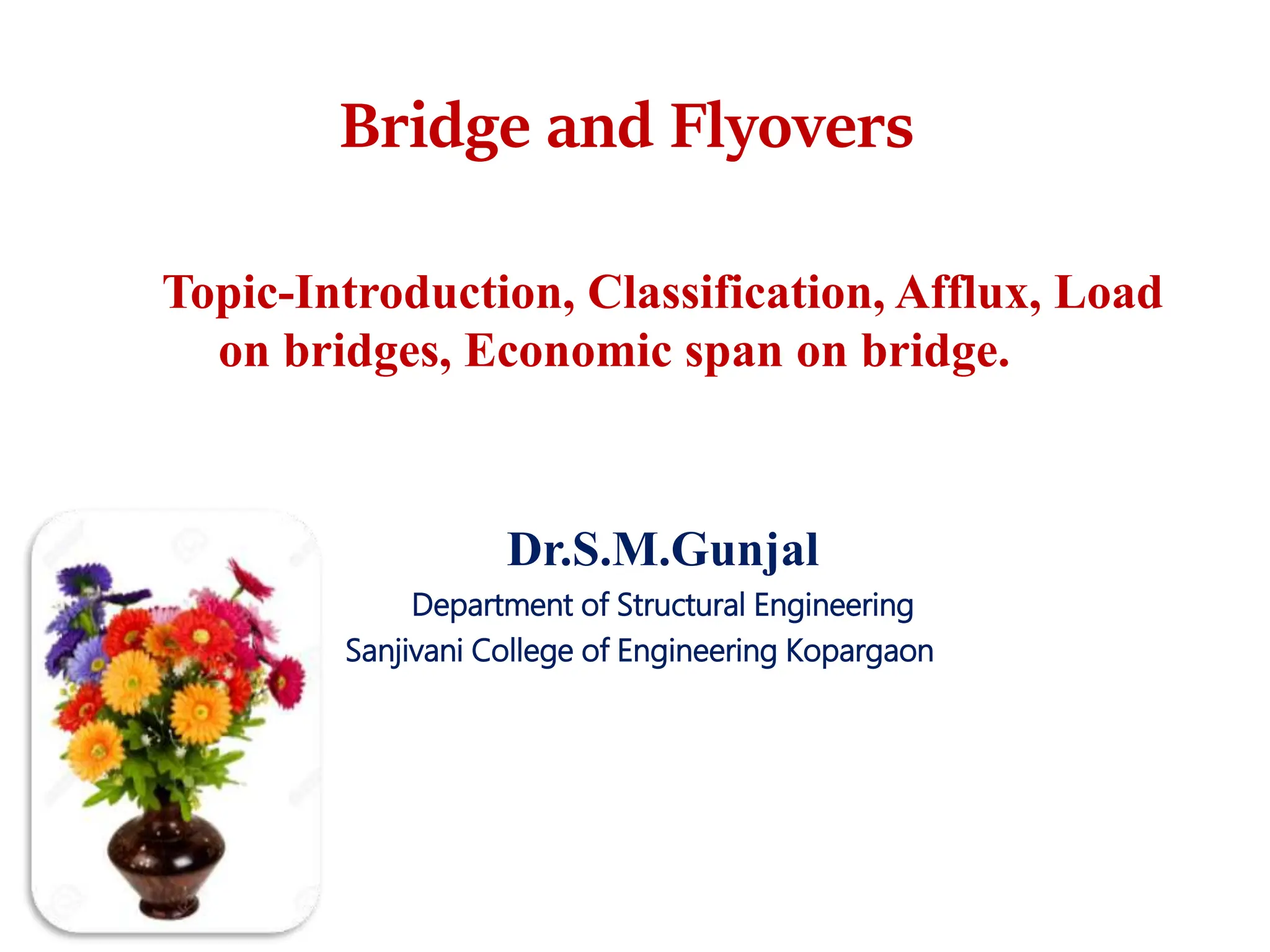 Introduction, Classification, Afflux, Load on bridges, Economic span on bridge. | PPTX
