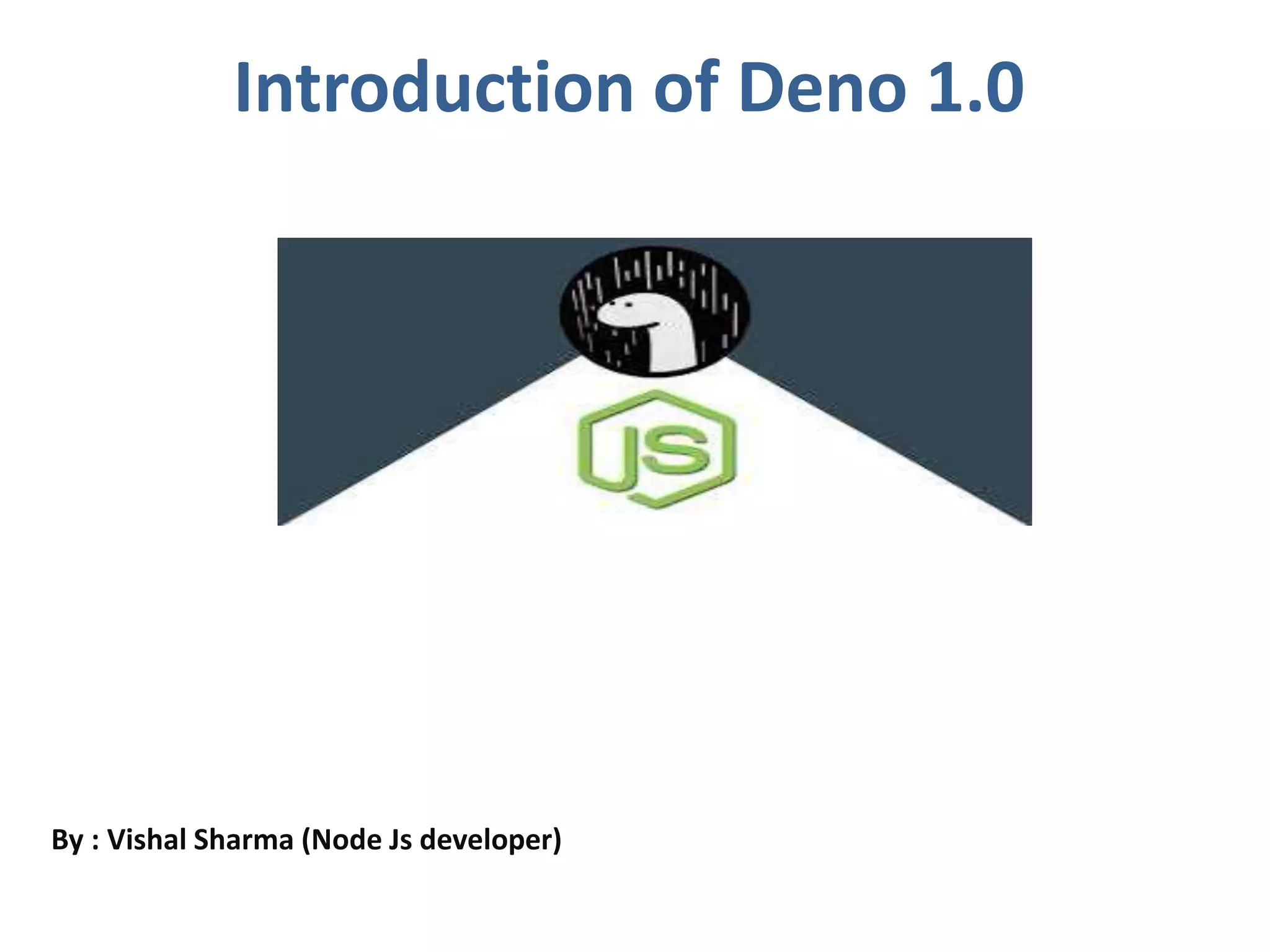 Introduction of deno 1 | PPTX