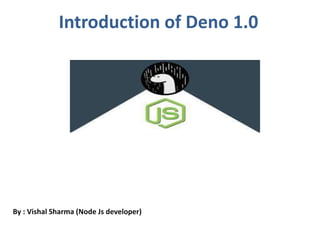 Introduction of deno 1 | PPTX
