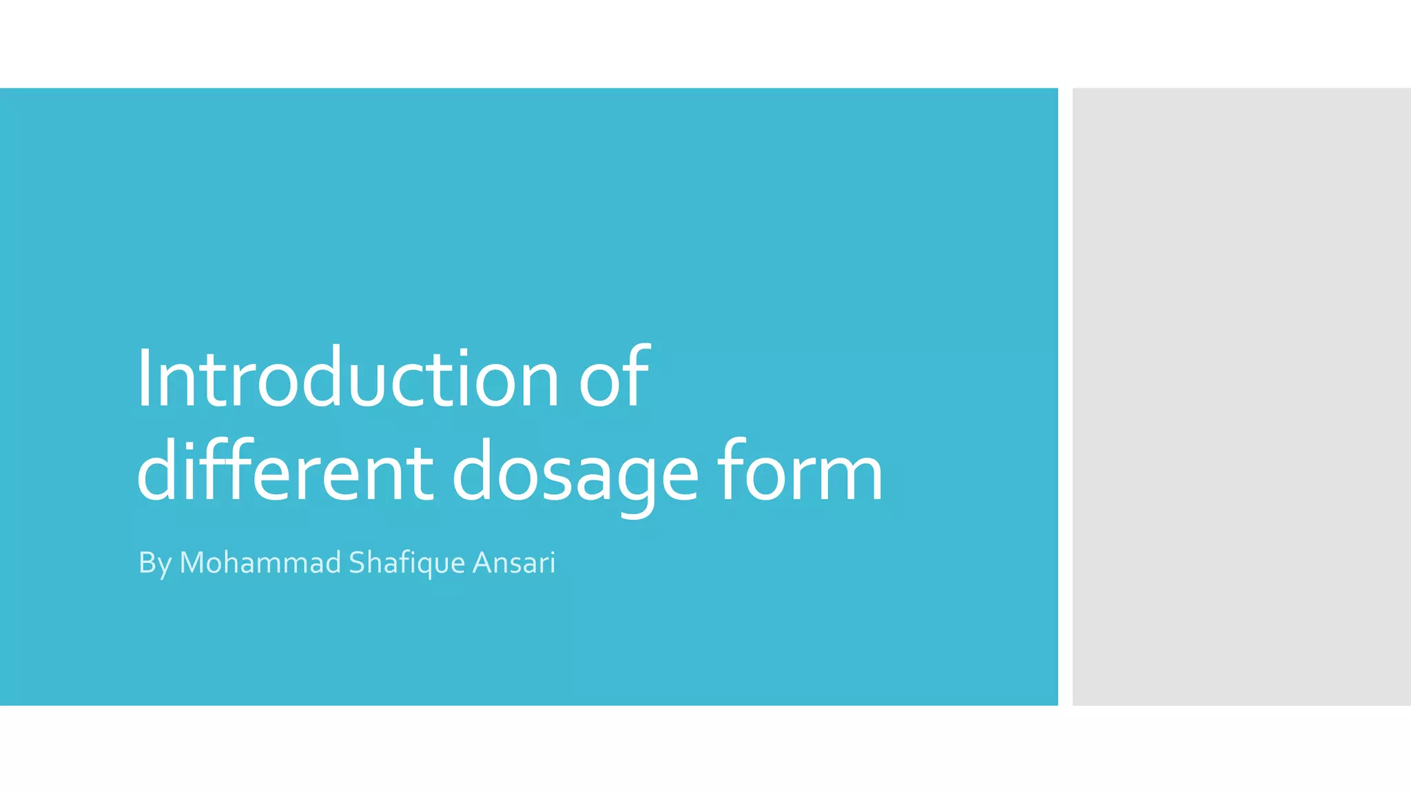 Introduction of different dosage form | PPTX