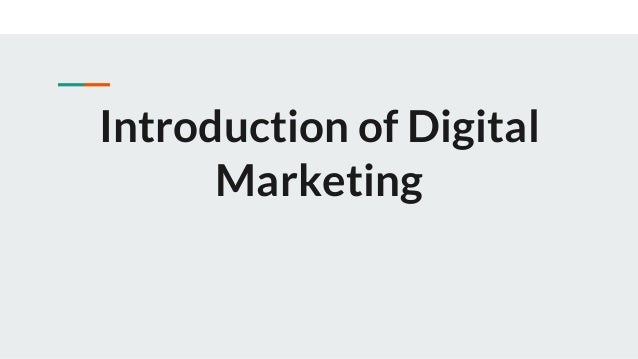 Introduction of Digital Marketing.pptx