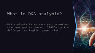 Introduction of DNA analysis in Forensic's .pptx