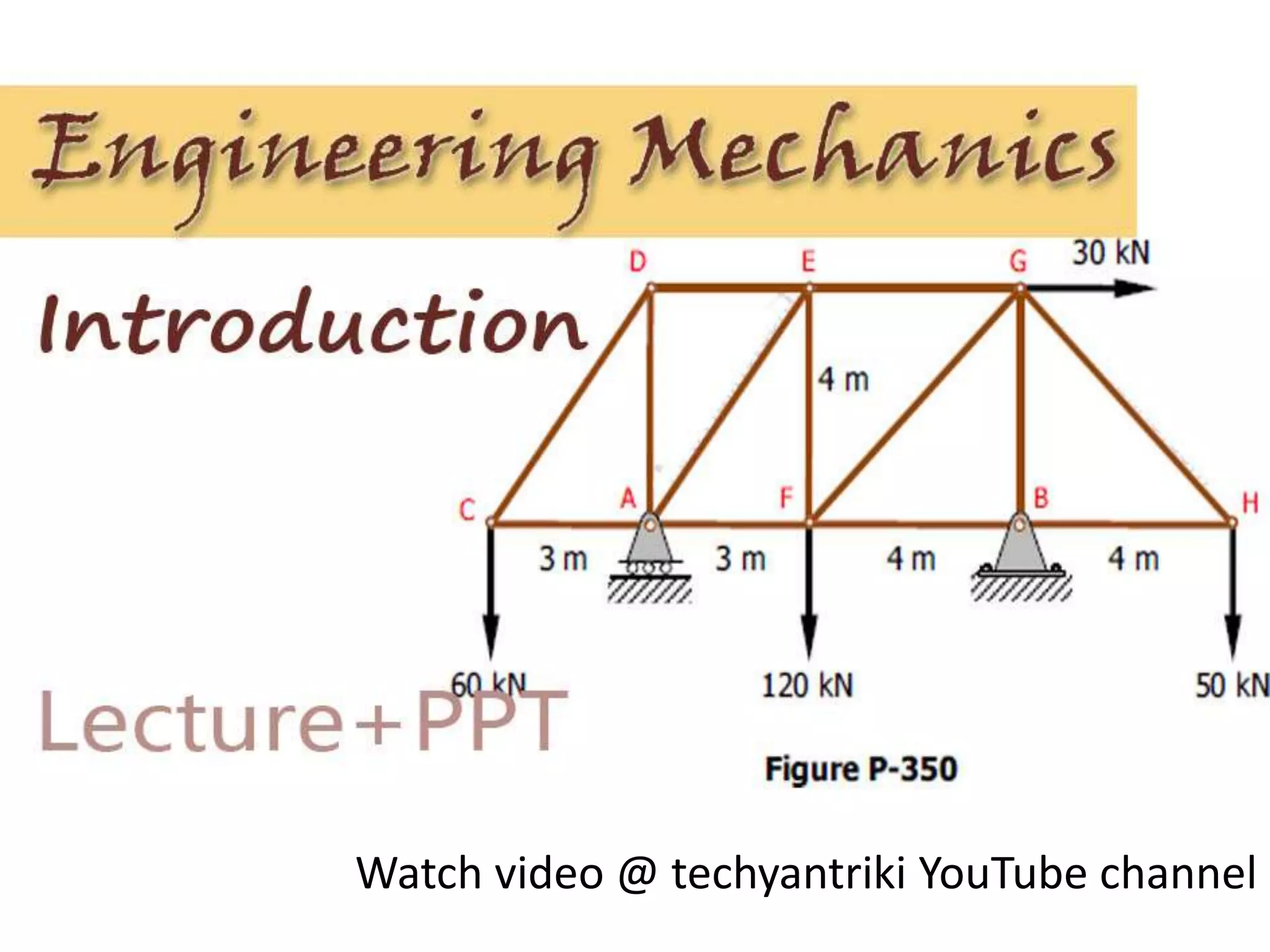 Introduction of engineering mechanics | PPTX