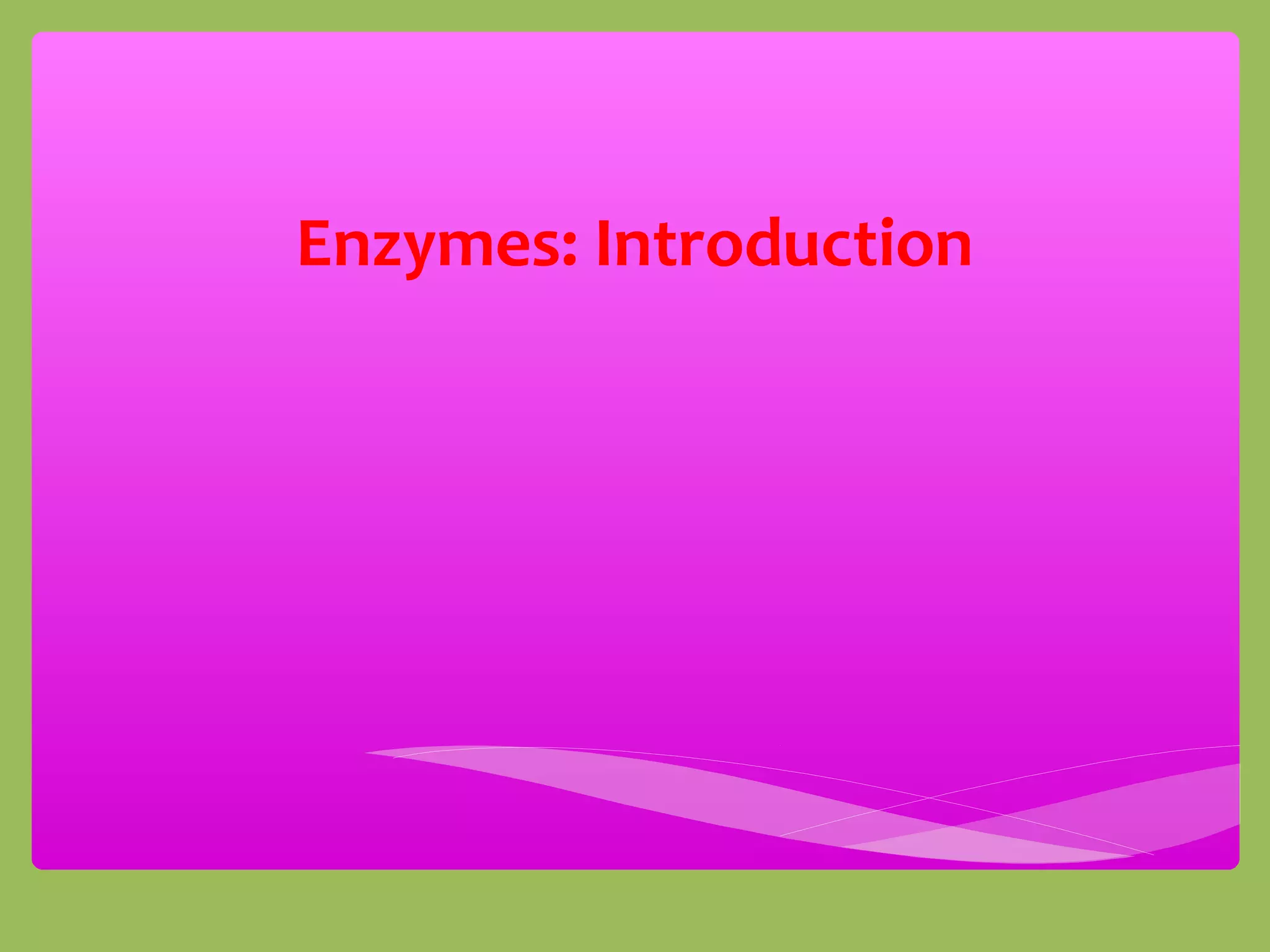 Introduction of enzymes | PPT
