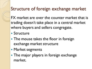 Introduction of foreign exchange market, characteristics, | PDF