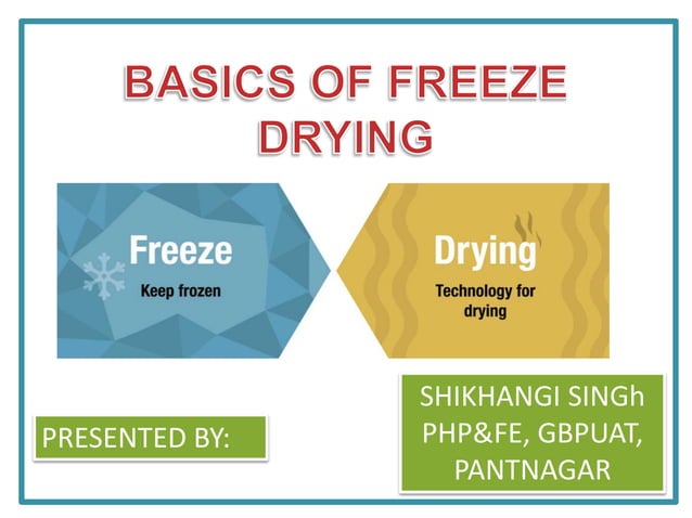 Introduction of freeze drying | PPTX