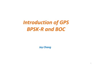 Introduction of GPS BPSK-R and BOC | PDF