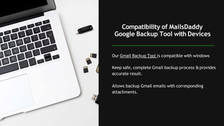 MailsDaddy Gmail Backup Tool | PPTX | Email | Internet