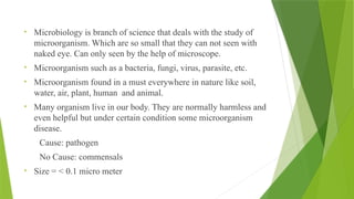 Microbiology is study of microorganism . | PPTX