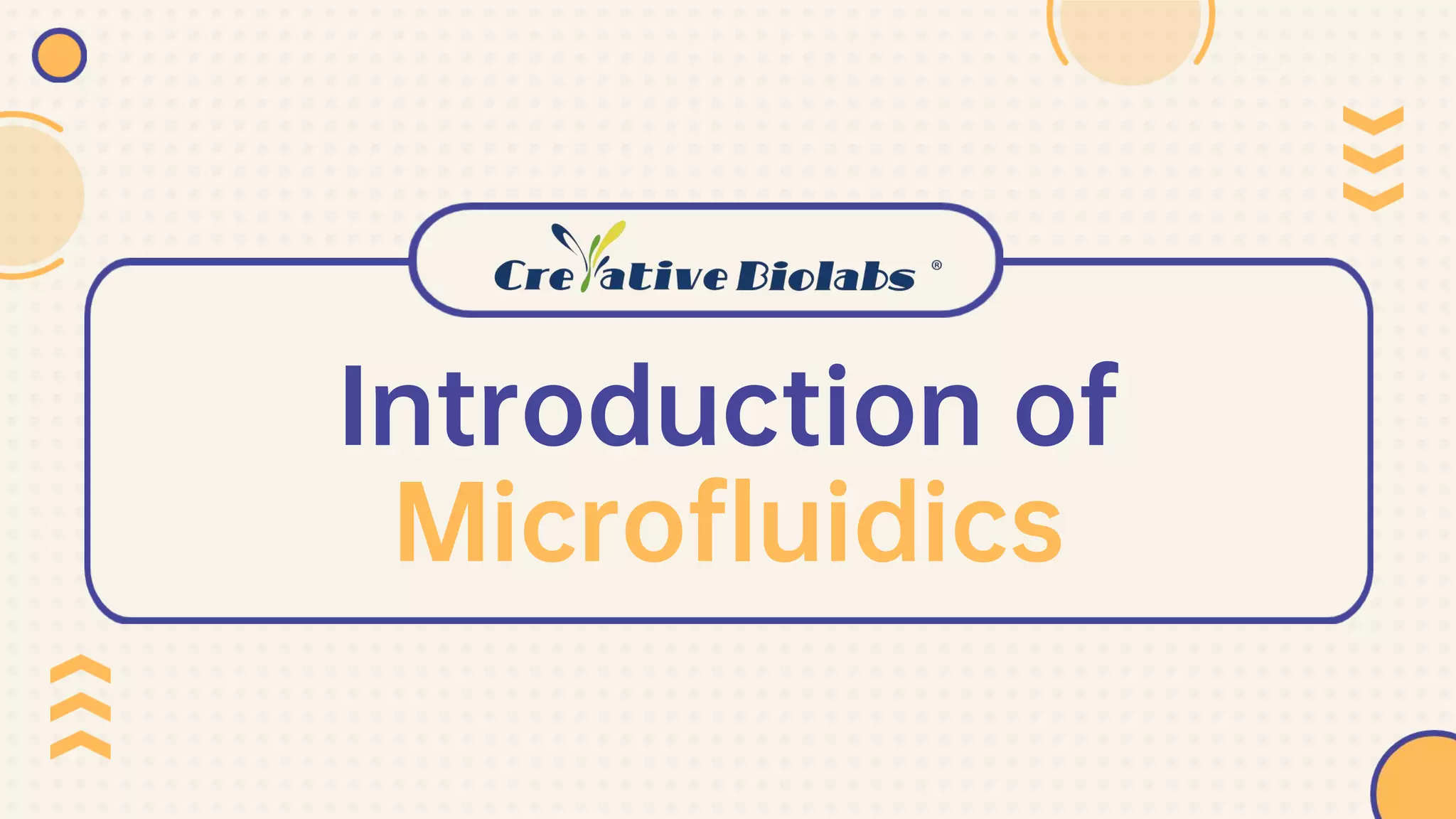 Introduction of Microfluidics - Creative Biolabs | PPT