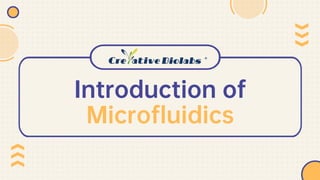 Introduction of microfluidics | PPTX