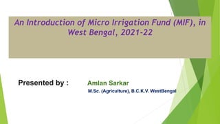 Introduction of Micro Irrigation Fund.pptx