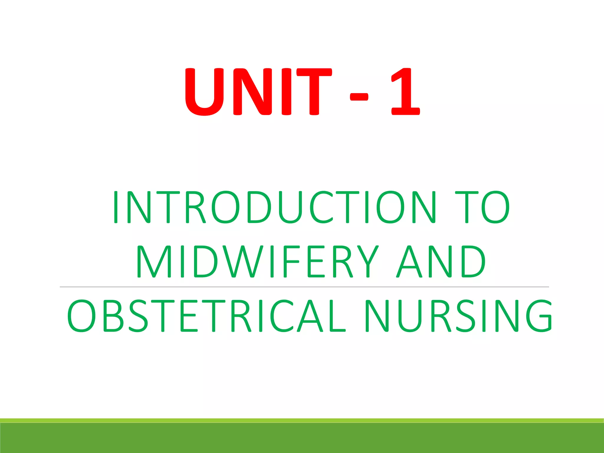 introductionofmidwifery- unit I bsc.pptx