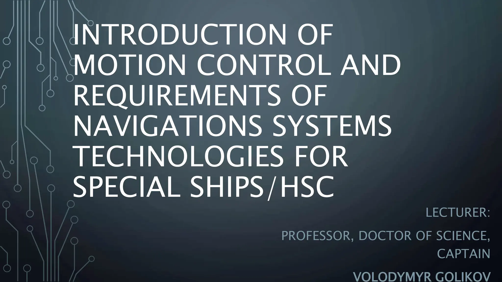 Introduction of Motion Control and requirements of Navigations systems ...