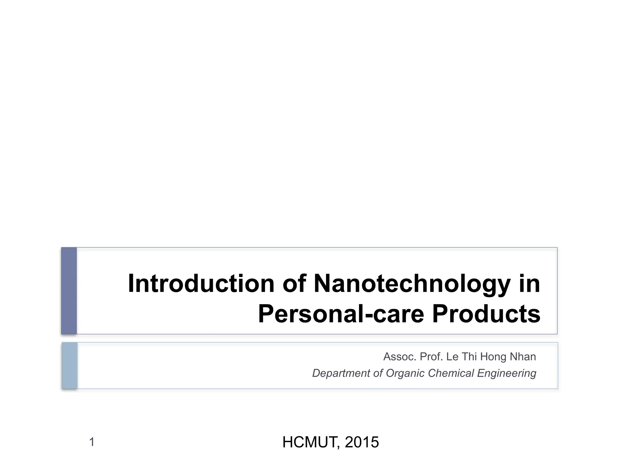 Introduction of Nanotechnology in Pharmaceticals and Cosmetics-2015.pptx