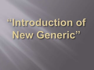 Introduction of new generic | PPT