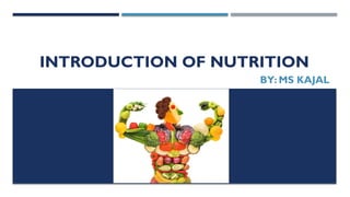INTRODUCTION OF NUTRITION UNIT 1.pptx bsc nursing 2nd sem | PPTX