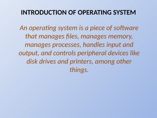 INTRODUCTION OF OPERATING SYSTEM it6i7gtu | PPT