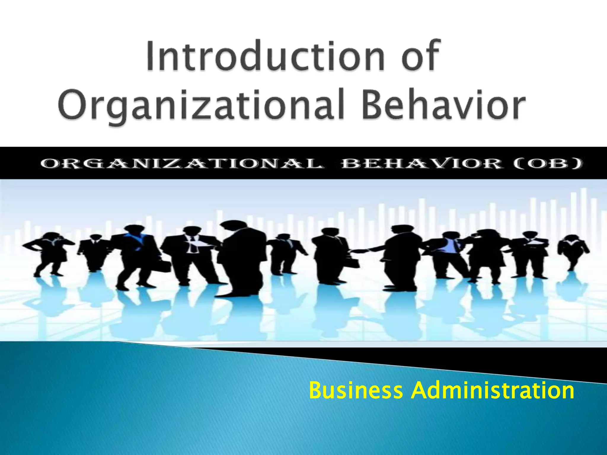 Introduction of organizational behavior | PPTX
