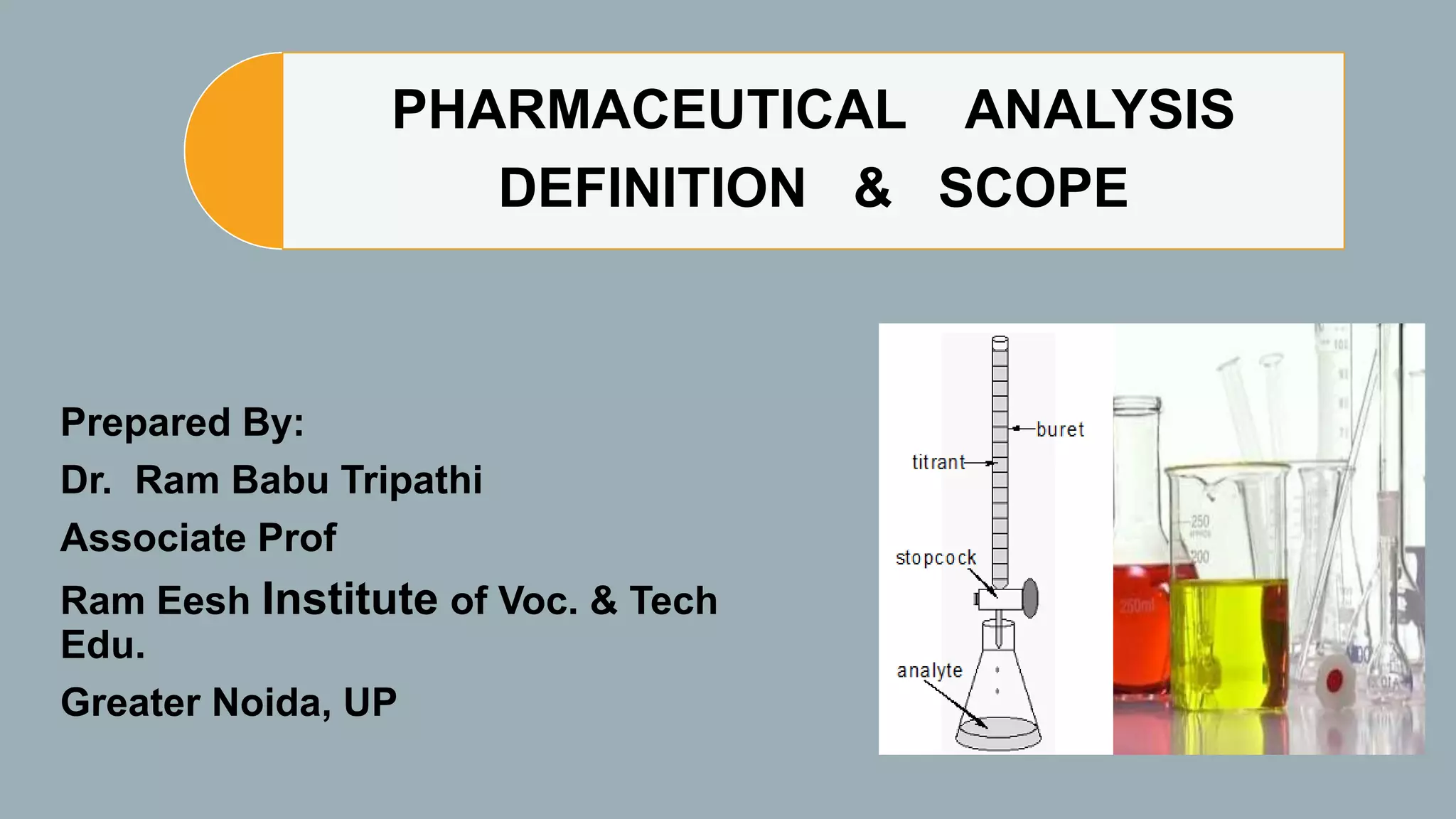 Introduction of pharmaceutical analysis and their scope | PPT