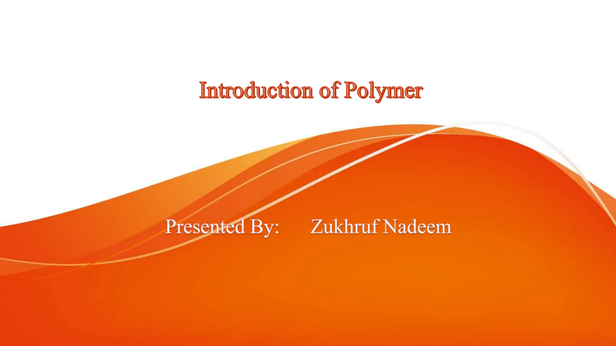 Introduction of Polymer | PPTX