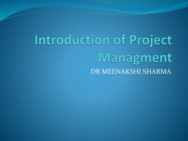 Introduction of project management | PPT