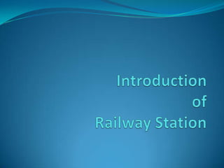 Introduction of railway station | PPT