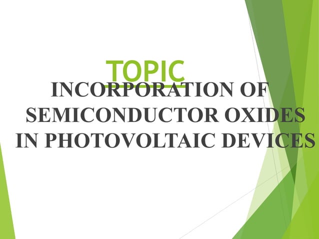 Introduction of semiconductor oxides in photovoltaic devices | PPT