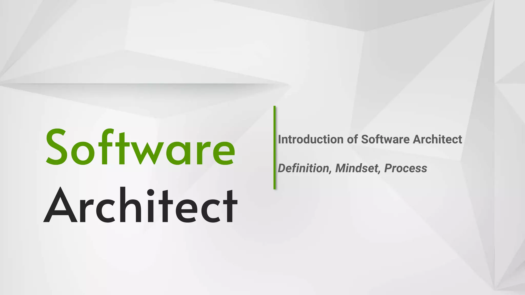 Introduction of Software Architect(Definition, Mindset, Process).pptx