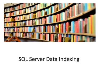 Introduction of sql server indexing | PPTX