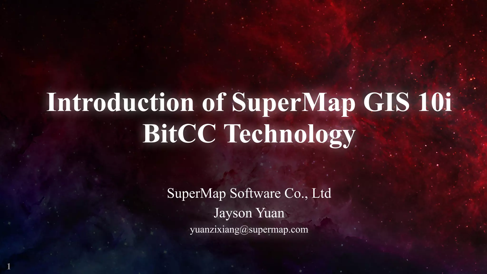 Introduction of super map gis 10i bitcc technology jayson | PPT