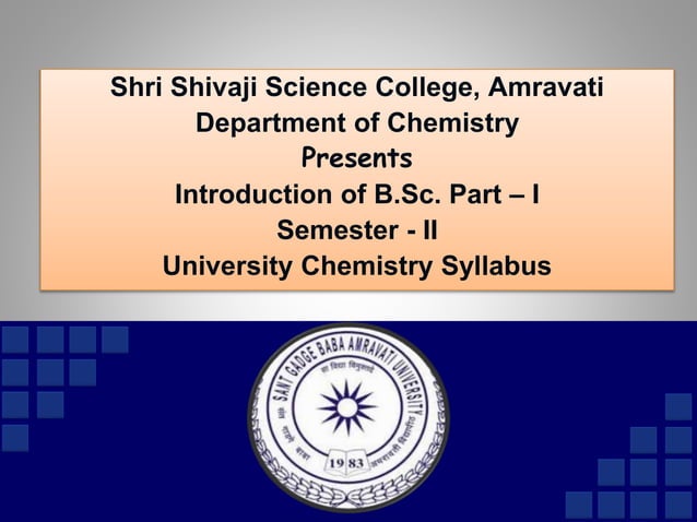 Introduction of University Chemistry Syllabus of B. Sc.-Part-I (Sem-II ...