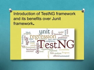 Introduction of TestNG framework and its benefits over Junit framework ...