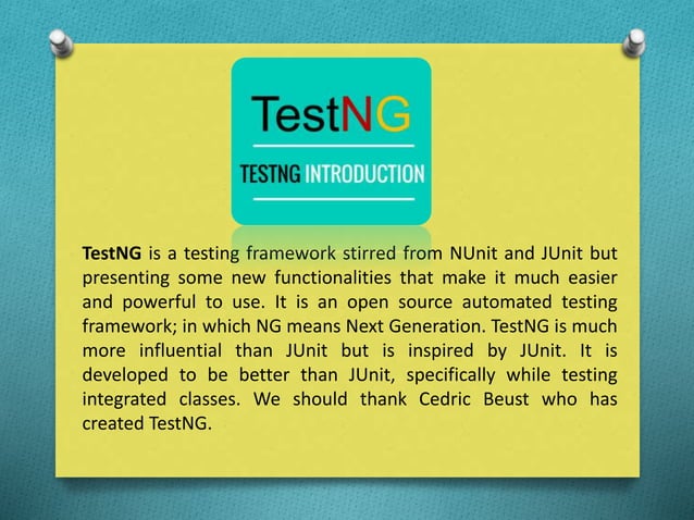 Introduction Of Testng Framework And Its Benefits Over Junit Framework Ppt