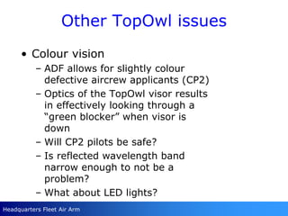 Introduction of the mrh90 helicopter and top owl helmet for operational ...
