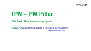 Introduction of TPM - PM (Keikaku Hozen) pillar | PPTX