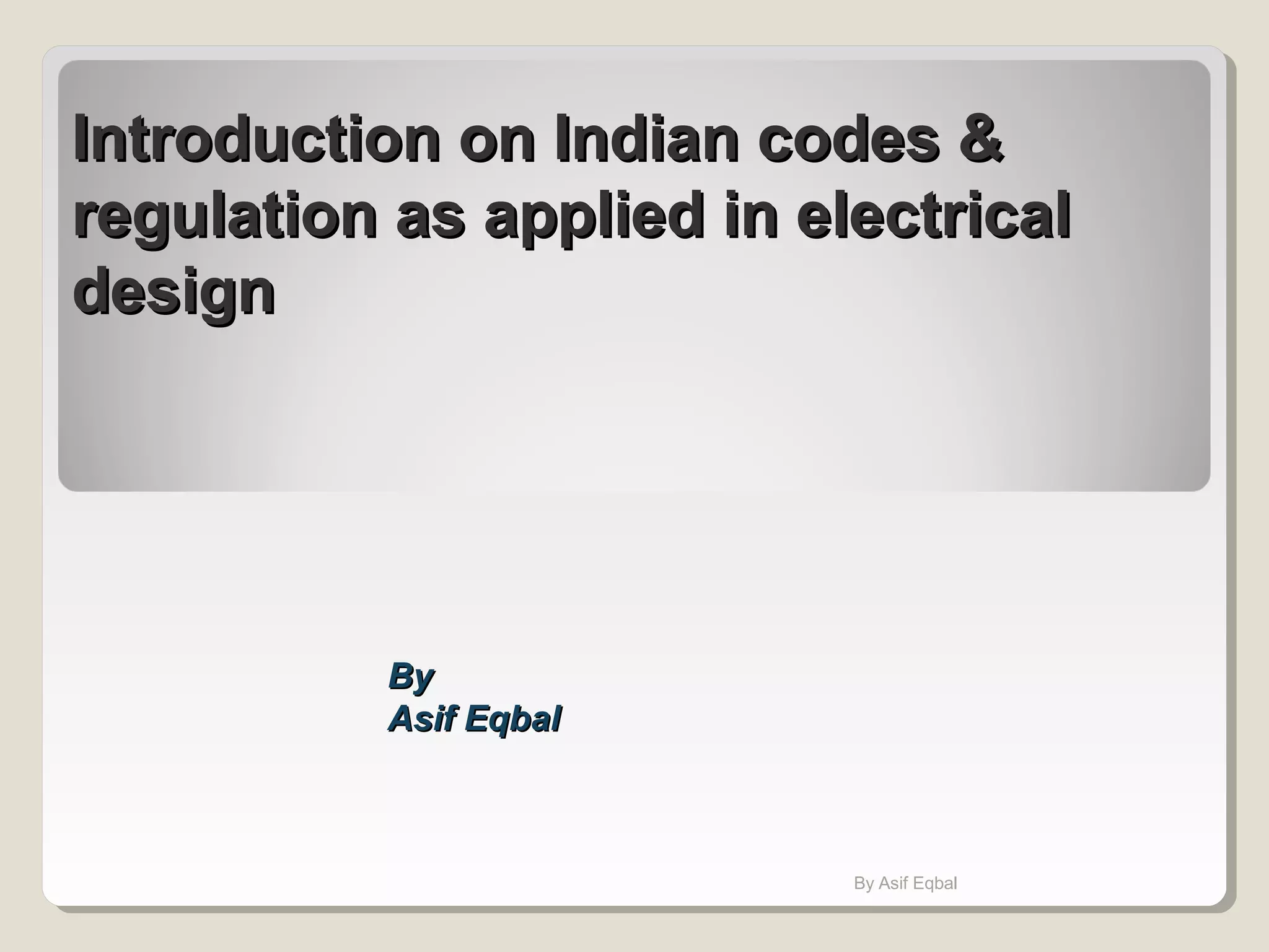 Introduction on indian codes as applied in electrical design | PPT