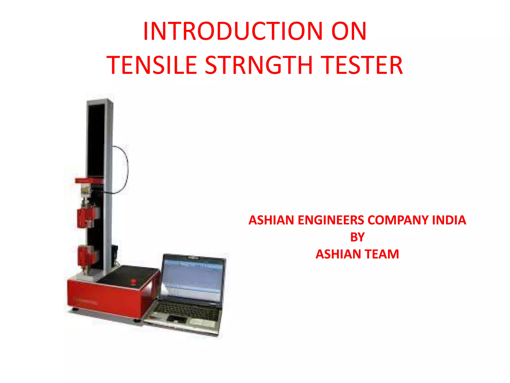 Introduction on tensile strength tester | PPTX