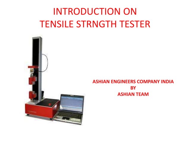 Introduction on tensile strength tester | PPTX
