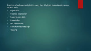 Introduction to practice school ppt.pptx