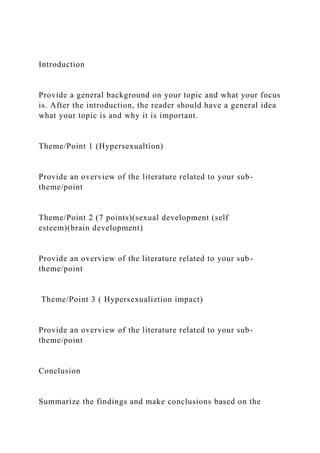 Introduction Provide a general background on your topic and .docx